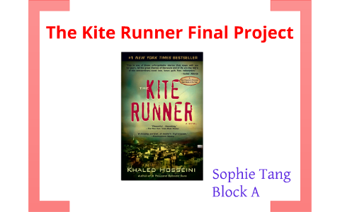 The Kite Runner Final Project by SoT SoT on Prezi