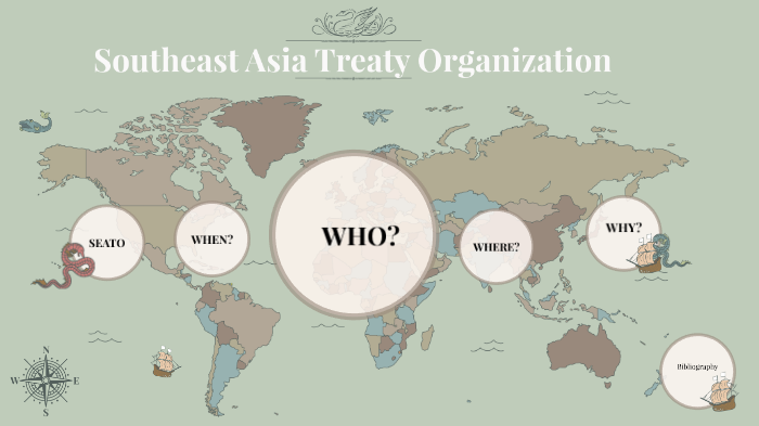 Southeast Asia Treaty Organization (SEATO) by Maria Bennett on Prezi