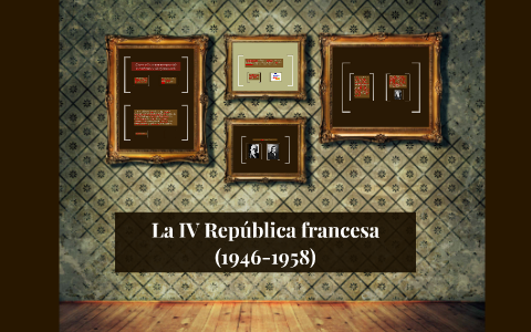La IV República francesa (1946-1958) by on Prezi