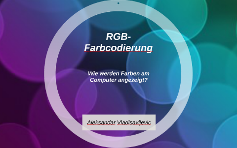 RGB-Farbcodierung by Aleks Vladi on Prezi