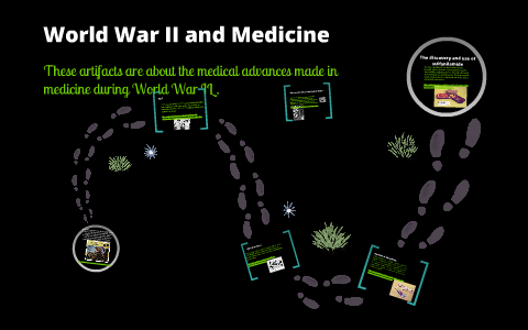 World War II and Medical Advances by Allie Beaurline on Prezi