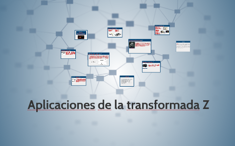 Aplicaciones de la transformada Z by Señales Sistemas on Prezi