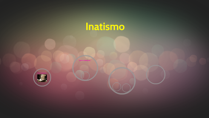 Inatismo by Natiele Moraes on Prezi