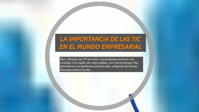 LA IMPORTANCIA DE LAS TIC EN EL MUNDO EMPRESARIAL by Griselda Alzamora ...