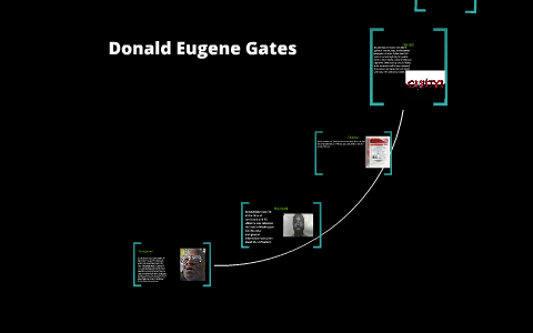 Donald Eugene Gates by on Prezi
