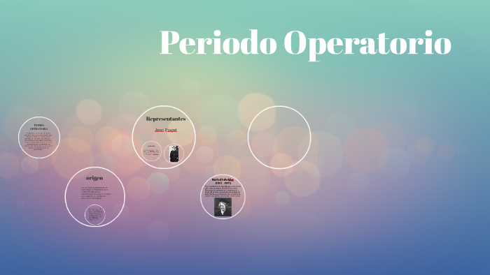 Periodo Operatorio by isis ulloa on Prezi