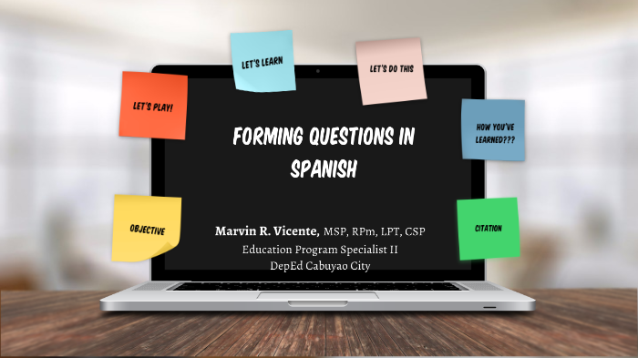Forming Questions in Spanish by Marvin Vicente on Prezi