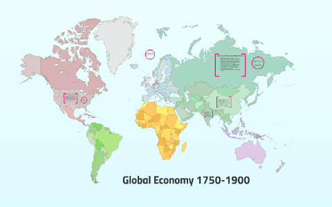 Global Economy 1750-1900 by Lin Lerp on Prezi