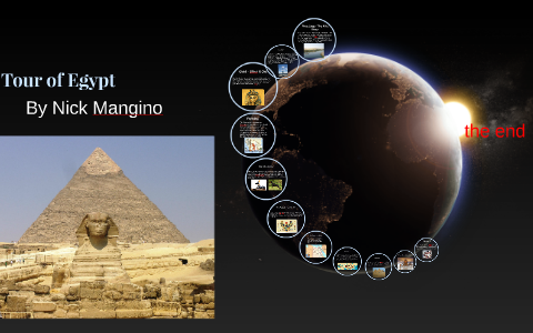 Tour of Egypt by nick mangino on Prezi