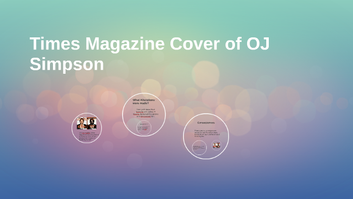 Times Magazine Cover of Oj Simpson by blake burns on Prezi