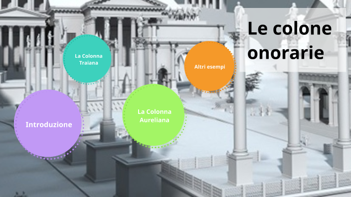 colonne onorarie by Valentina Lugli on Prezi