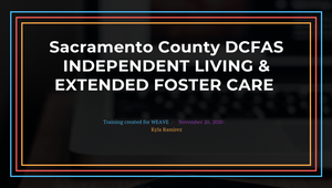 Sacramento County DCFAS ILP & EFC Training by Kyla Ramirez on Prezi Design
