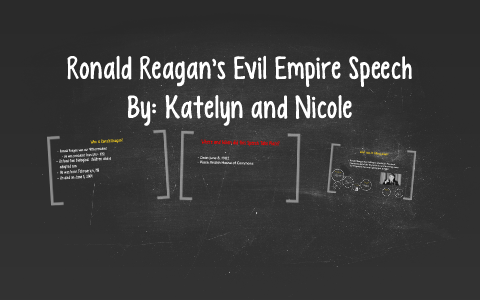 Ronald Reagan's Evil Empire Speech by on Prezi