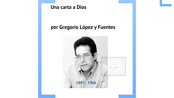 Una carta a Dios by Patsy Lanigan on Prezi