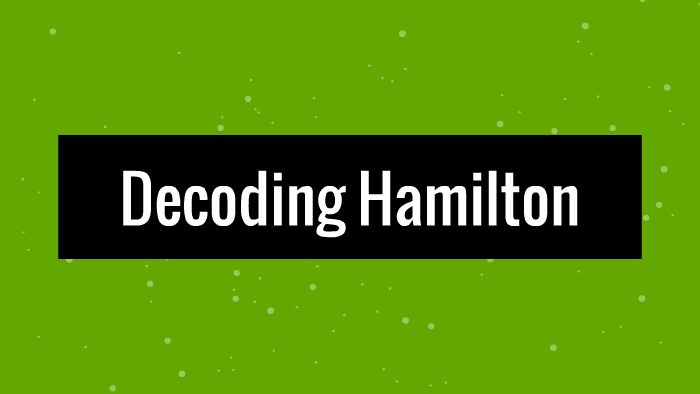 Decoding Hamilton by Jessica Wagner on Prezi