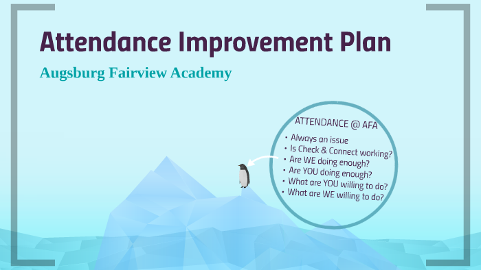 Attendance Improvement Plan by Heidi Anderson on Prezi