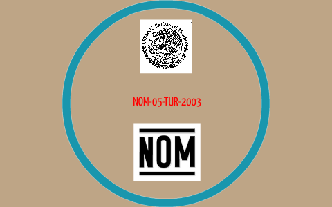 NOM-05-TUR-2003 by Ulises Vázquez on Prezi
