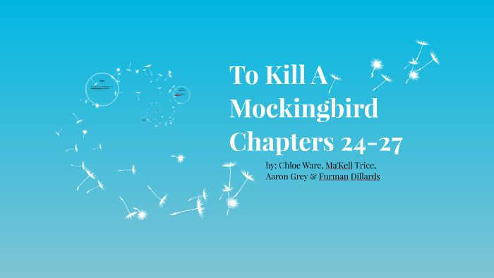 To Kill A Mockingbird Chapters 24-27 by Angel Ware on Prezi