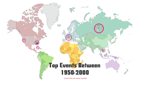 Top Events Between 1950-2000 by Kyla Duffy on Prezi