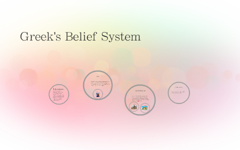 Greek's Belief System by molly burles on Prezi