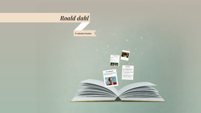 Roald dahl by jessie copeman on Prezi
