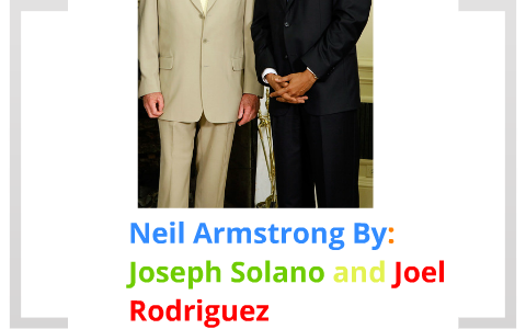 Neil Armstrong by Joseph Jolano on Prezi