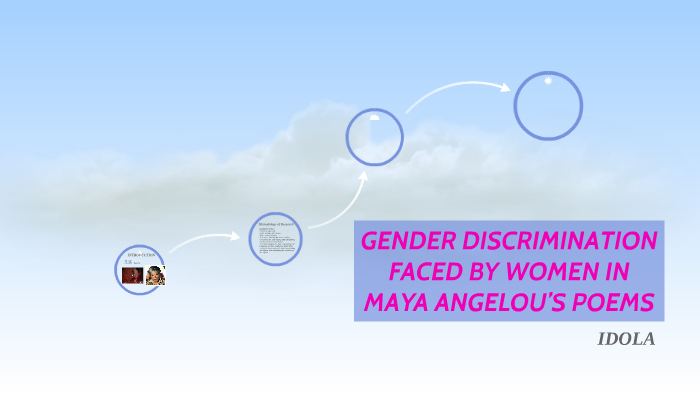 GENDER DISCRIMINATION FACED BY WOMEN IN MAYA ANGELOU’S POEMS by idola ...
