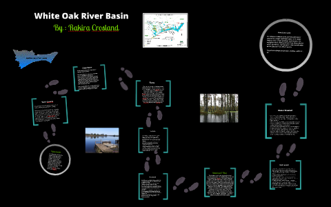 The White Oak River Basin by Rakira Crosland on Prezi