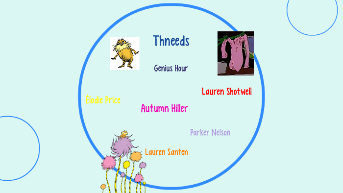 Thneed by Elodie Price on Prezi