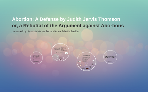 Abortion: Judith Jarvis Johnson's Defense by Hamanda Myson on Prezi