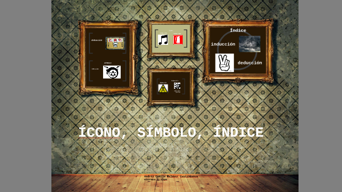 ÍCONO, SÍMBOLO, ÍNDICE by Andres Malaver on Prezi