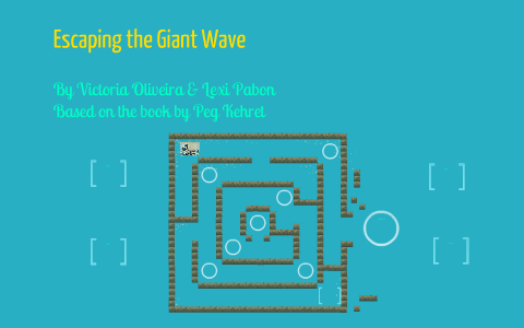 Escaping the Giant Wave by Victoria Oliveira on Prezi