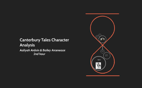 Canterbury Tales Character Analysis by Aaliyah Ardoin on Prezi