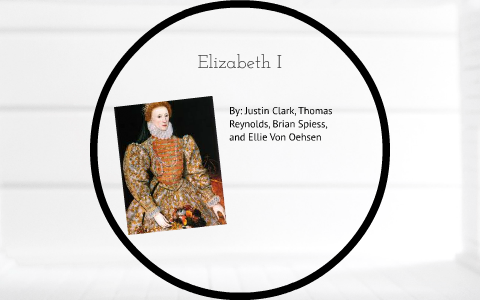 Why Is Queen Elizabeth I The Greatest Absolute Ruler? by Brian Spiess ...