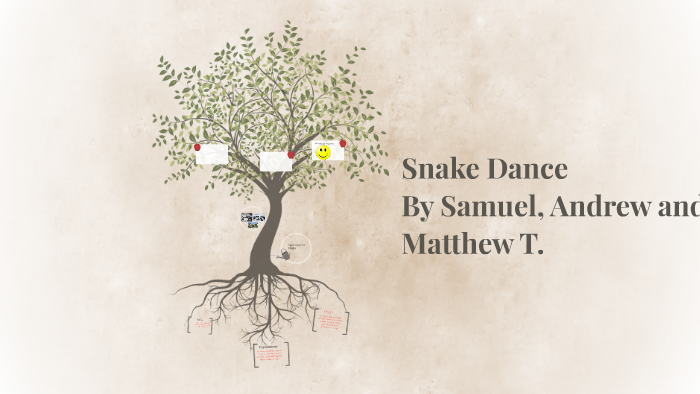 Snake Dance by Samuel Varey on Prezi