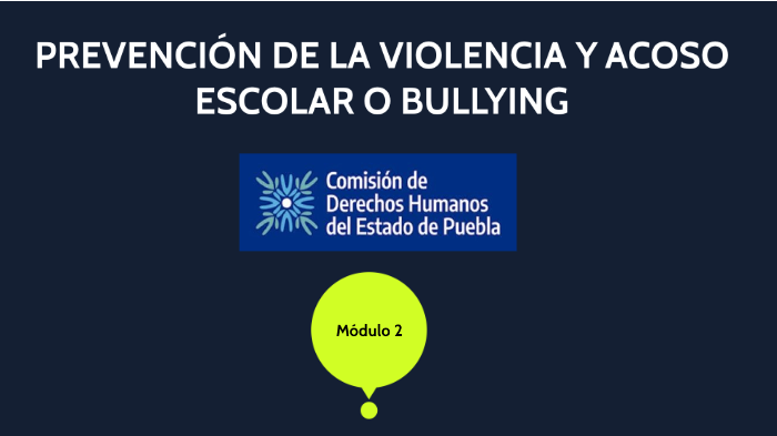Prevención de la Violencia y Acoso Escolar o Bullying Módulo 2 by CDH ...