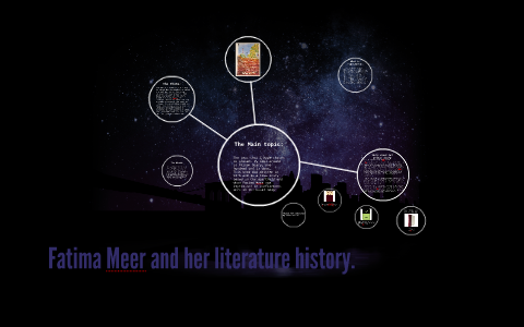 Fatima Meer and her literature history. by Cassandra Scheepers on Prezi