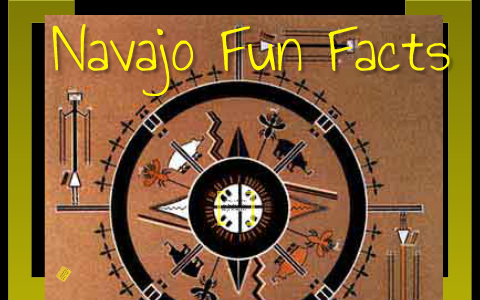 Navajo fun facts by Michael Routsaw on Prezi