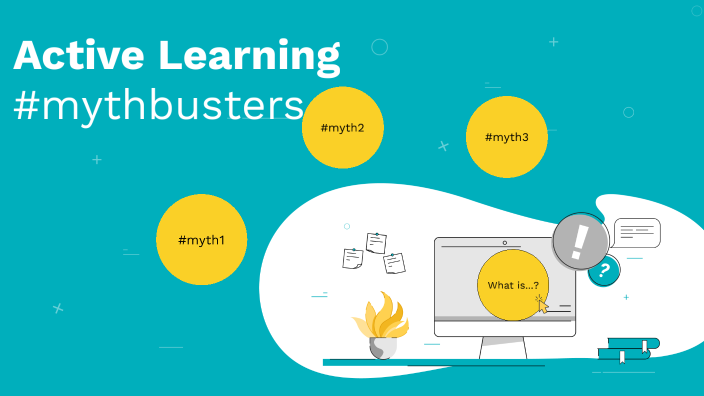 Active Learning Myth-Busters by Paige Mcminn on Prezi