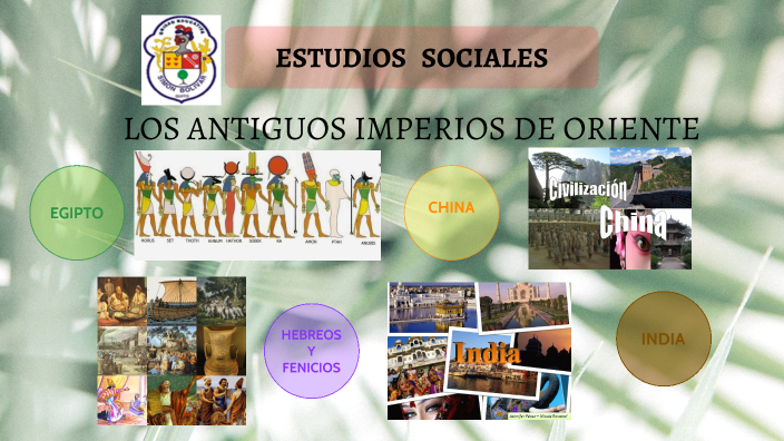 LOS ANTIGUOS IMPERIOS DE ORIENTE by Doris Valenzuela on Prezi
