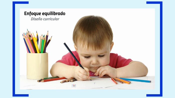 Enfoque equilibrado by Andrea Echevarría on Prezi