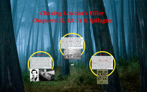 Chasing Lincoln's Killer - Chapters 12, 13, 14 & Epilogue by Jessica ...