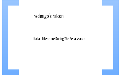 Federigo's Falcon by Jordan Donley on Prezi