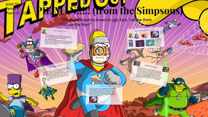 PIEMAN!!!!! (from the simpsons) by jadah smith on Prezi
