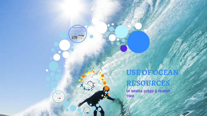USE OF OCEAN RESOURCES by felicity tang on Prezi