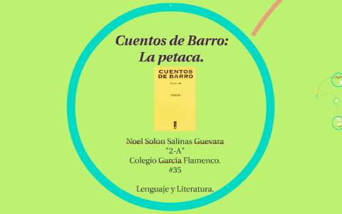 Cuentos de Barro: La petaca. by noel guevara on Prezi