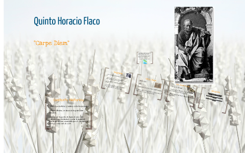 Quinto Horacio Flaco by Luis Antonio Chavez on Prezi