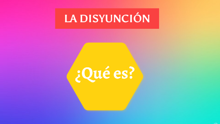 La disyunción by Serely Vega on Prezi