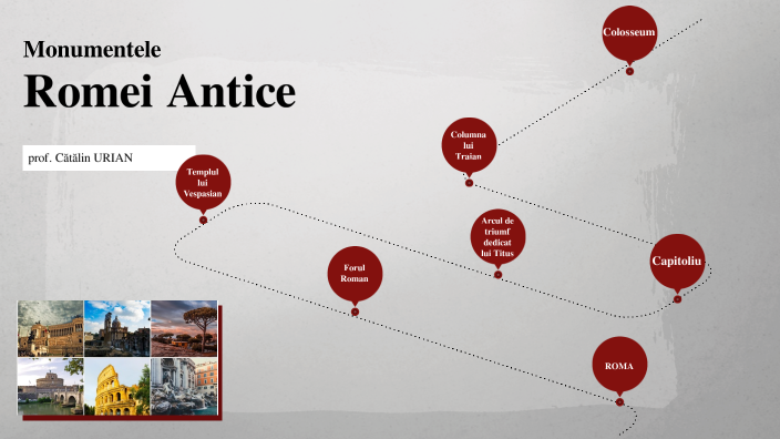 Monumentele Romei Antice by Cătălin Urian on Prezi
