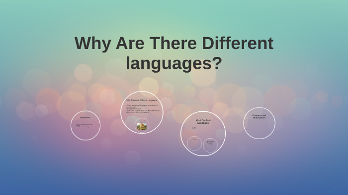 Why are there different languages? by Charlotte Lord on Prezi